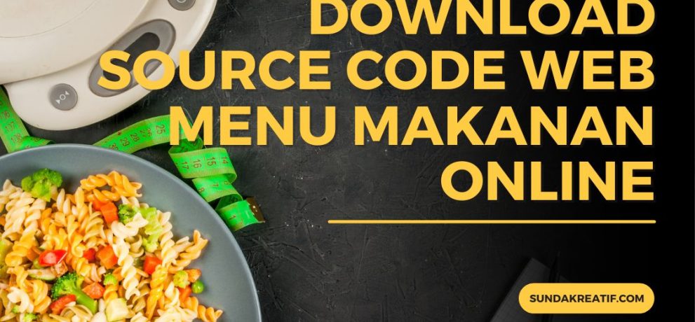 Download Source Code Web Menu Makanan Online - Jasa Pembuatan Website