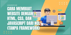 Panduan lengkap cara membuat website dari nol tanpa framework